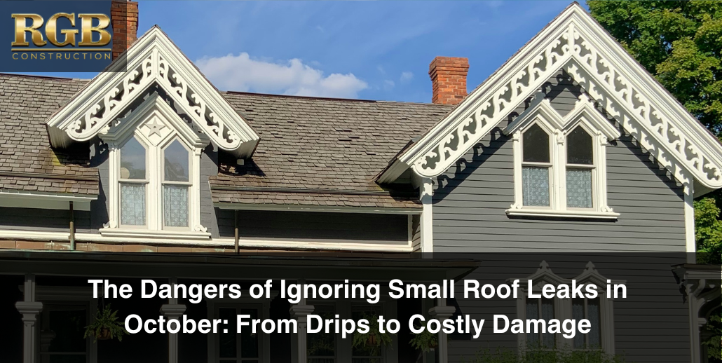 The Dangers Of Ignoring Small Roof Leaks In October: From Drips To ...